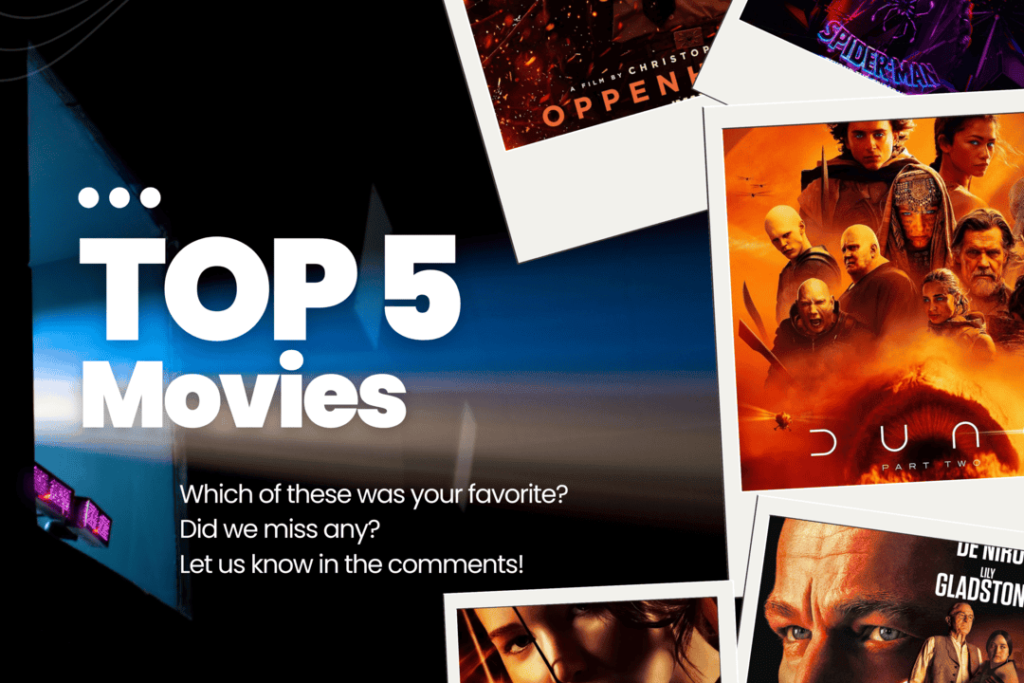 Top 5 Must Watch Movies of 2024: A Year of Cinematic Marvels